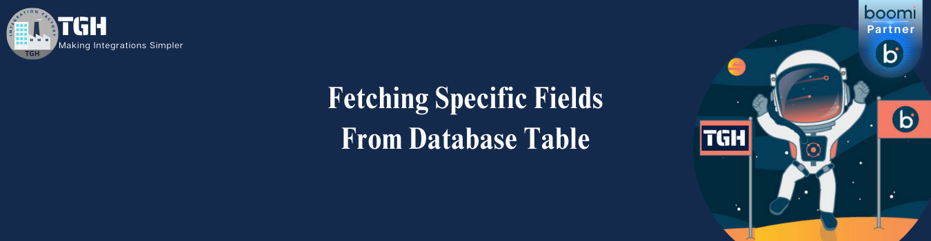 Fetching Specific Fields From Database Table - TGH