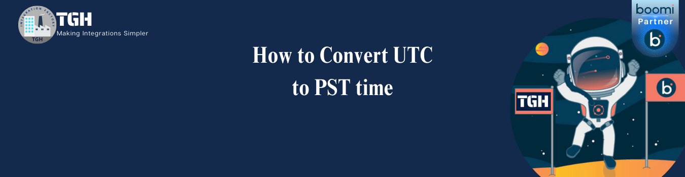 How to Convert UTC to PST Time - TGH